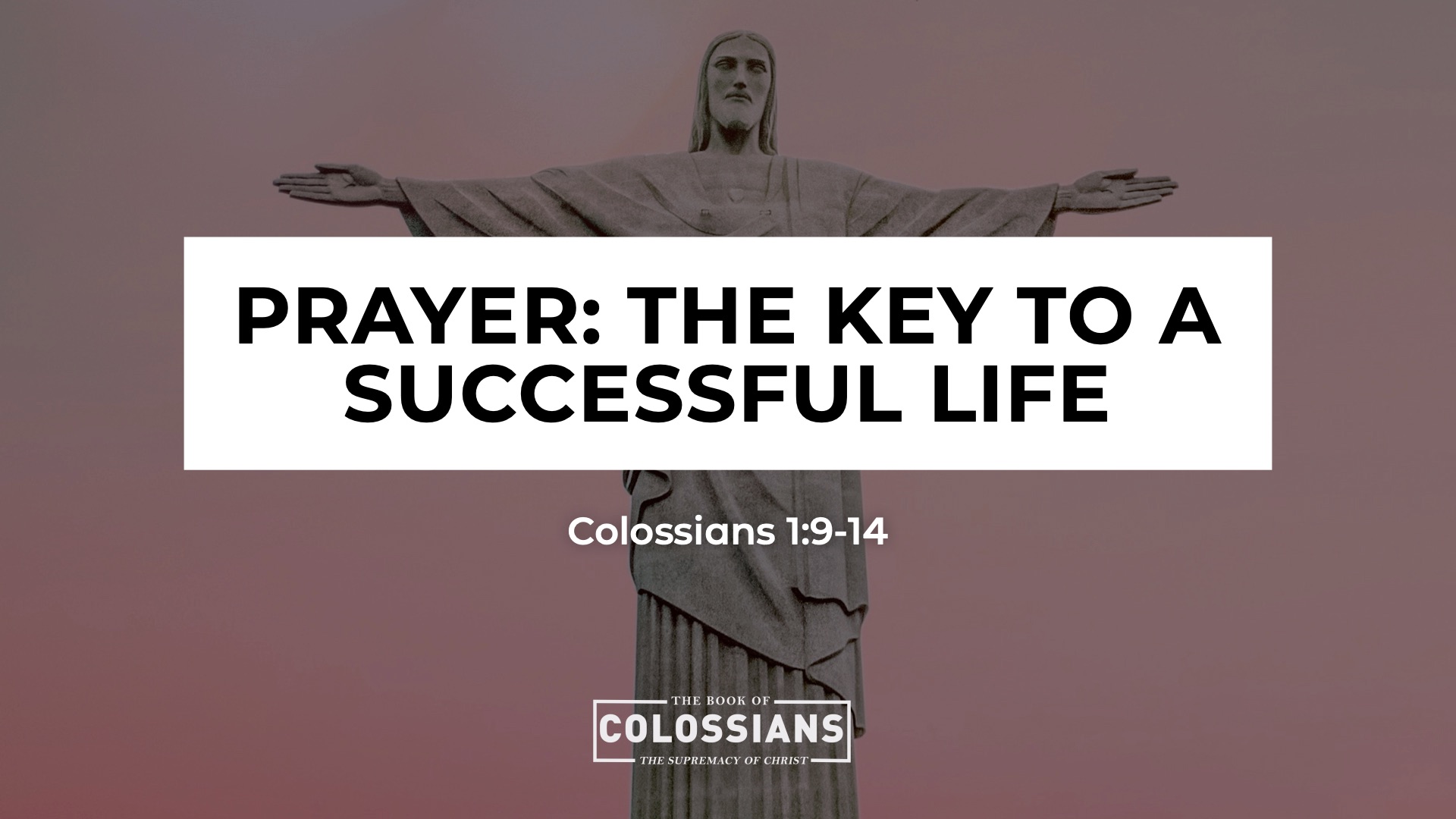 Prayer: The Key to a Successful Life - Central Baptist Church ...
