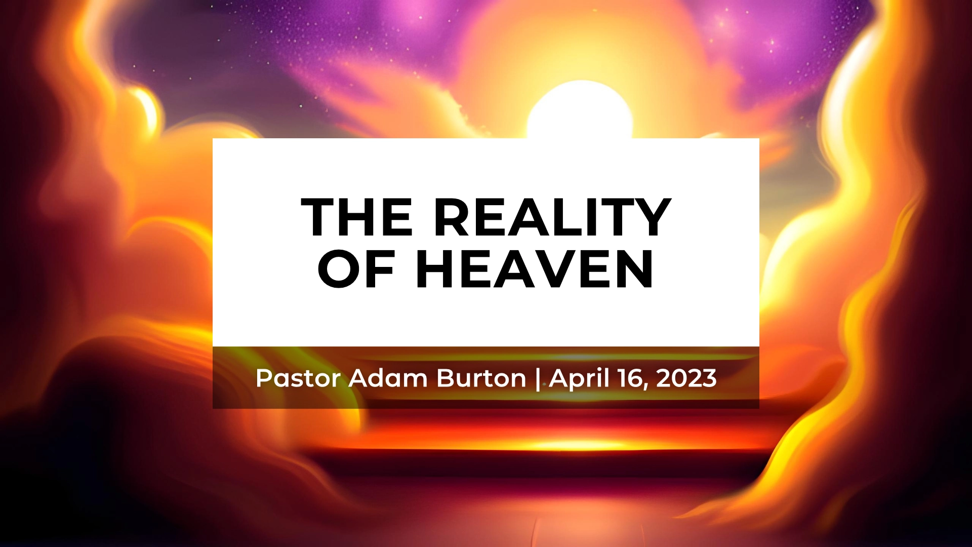The Reality of Heaven - Central Baptist Church - Maysville, Kentucky